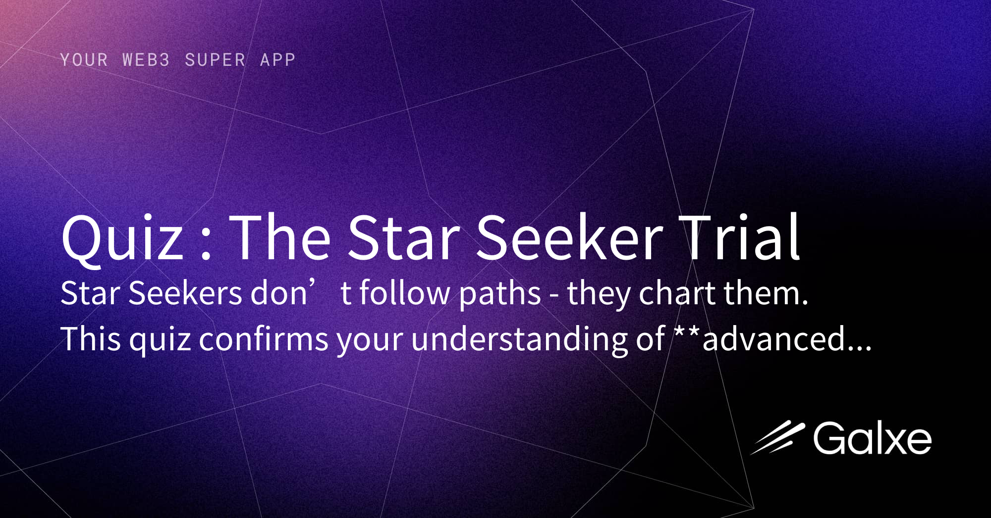 Quiz : The Star Seeker Trial Credential | Galxe
