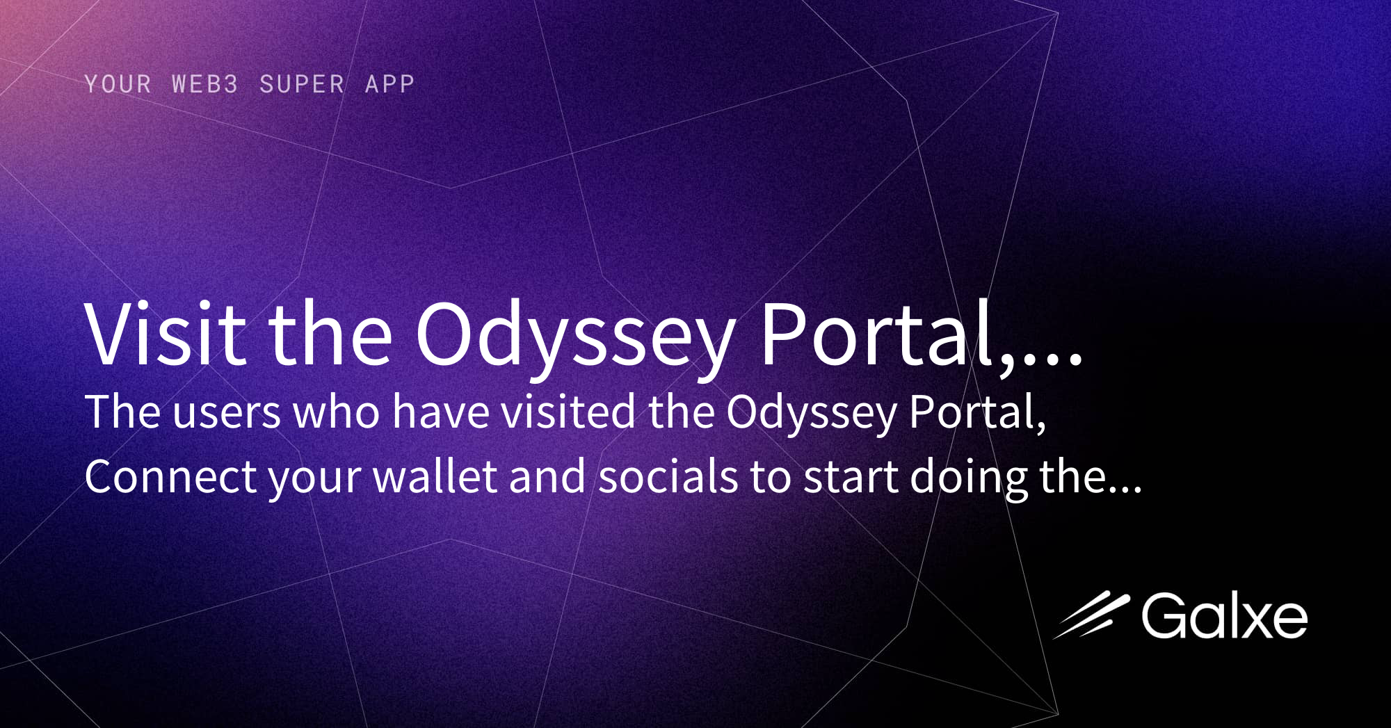 Visit the Odyssey Portal, Connect your wallet and socials to start ...