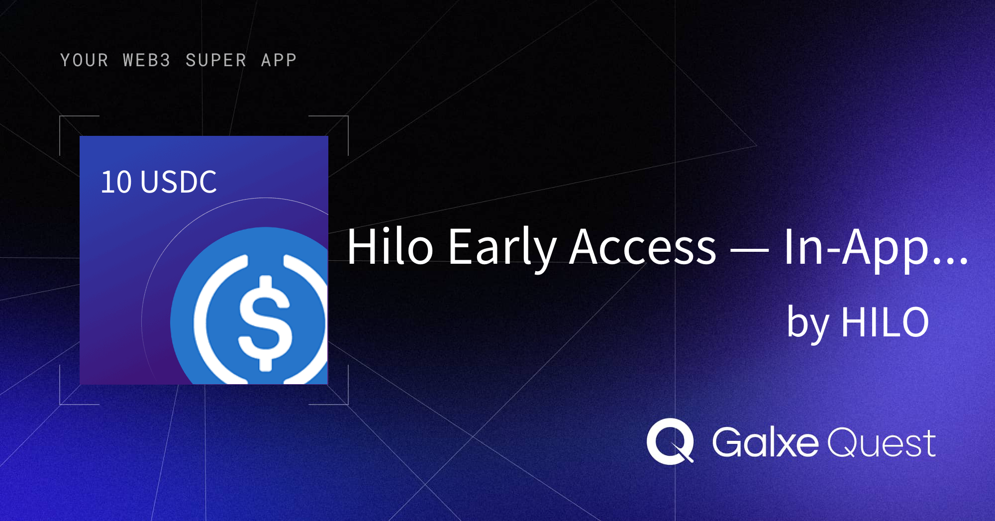 Hilo Early Access — In-App Rewards + 100 USDC Pool 🎉 by HILO | Galxe Quest