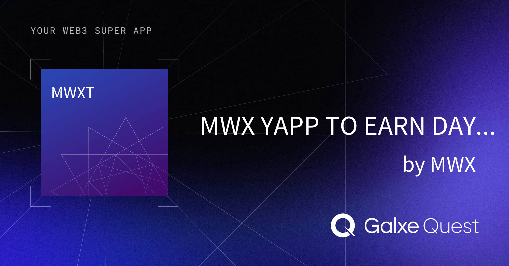MWX YAPP TO EARN DAY 14 by MWX | Galxe Quest