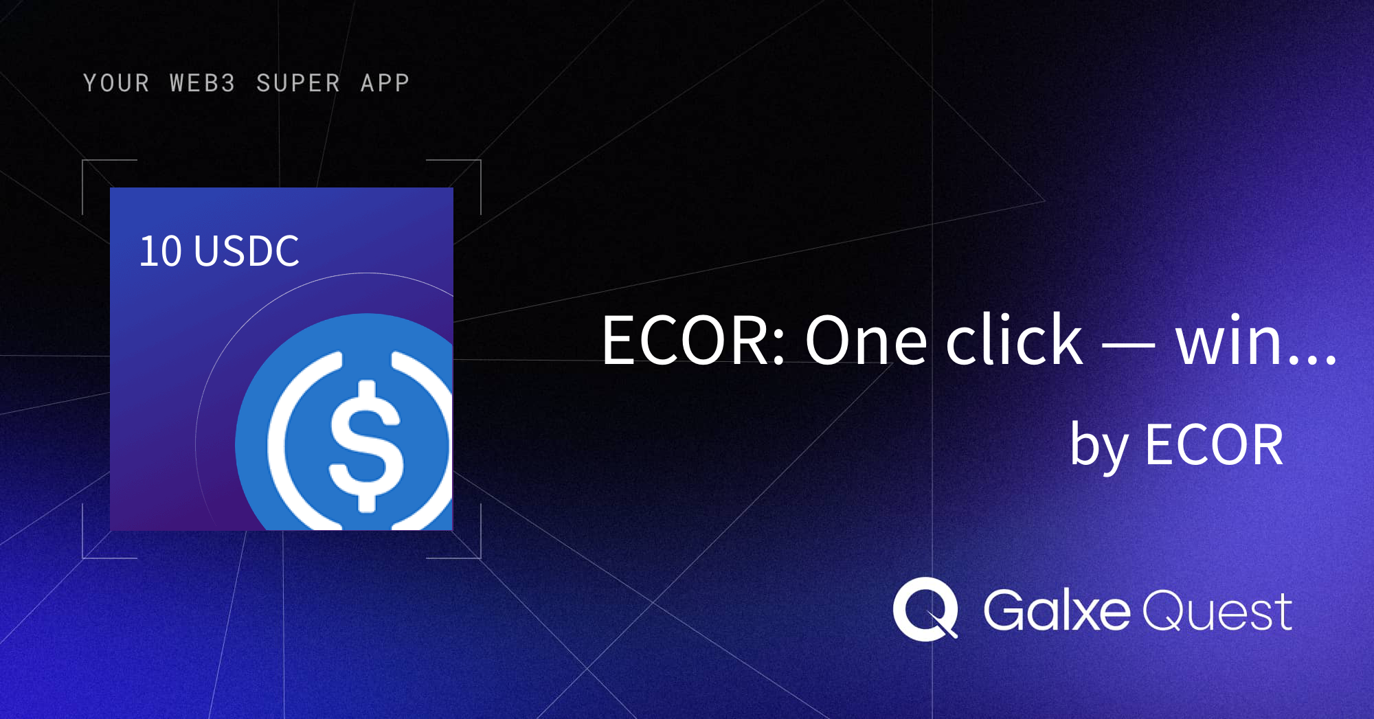 ECOR: One click — win $100 by ECOR | Galxe Quest