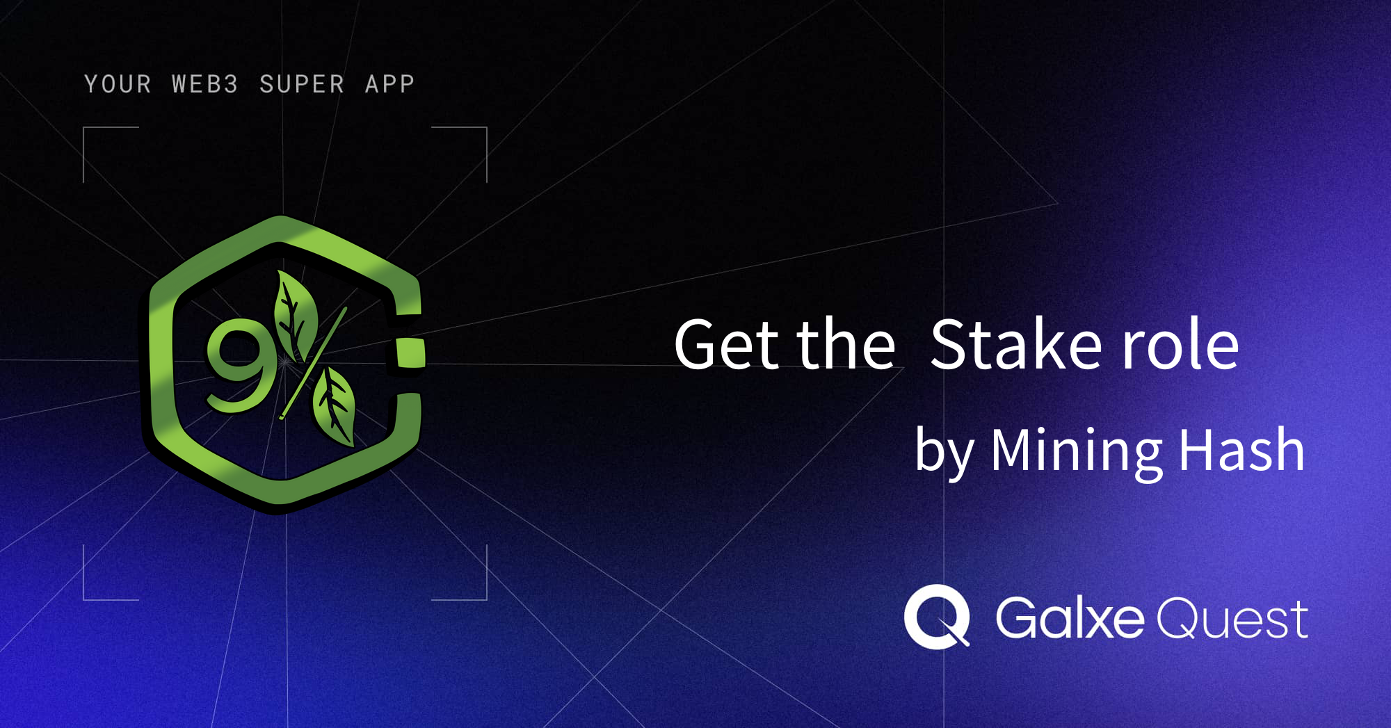 Get the 🌱 Stake role by Mining Hash | Galxe Quest